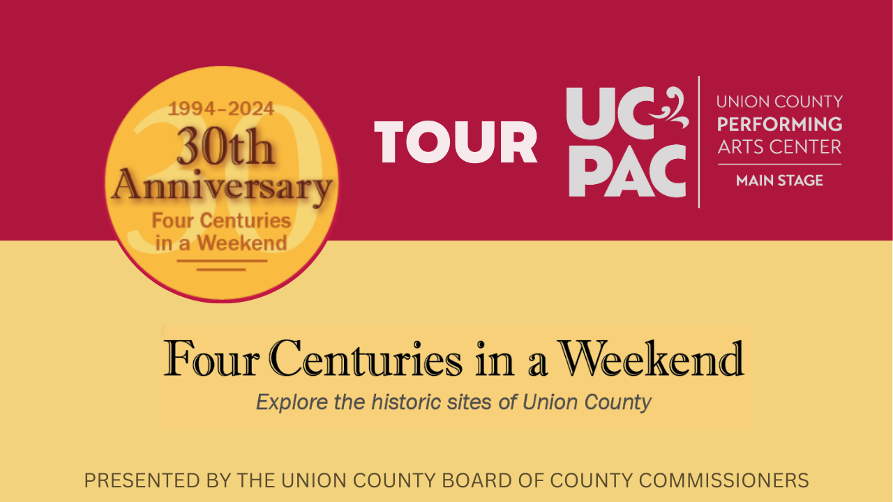 FOUR CENTURIES IN A WEEKEND 2024 - OFFICIAL SITE OF UNION COUNTY ...
